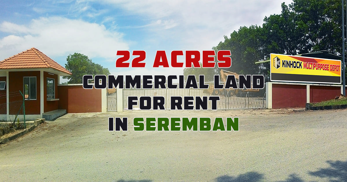 Commercial Land For Rent In Seremban, Malaysia | KINHOCK